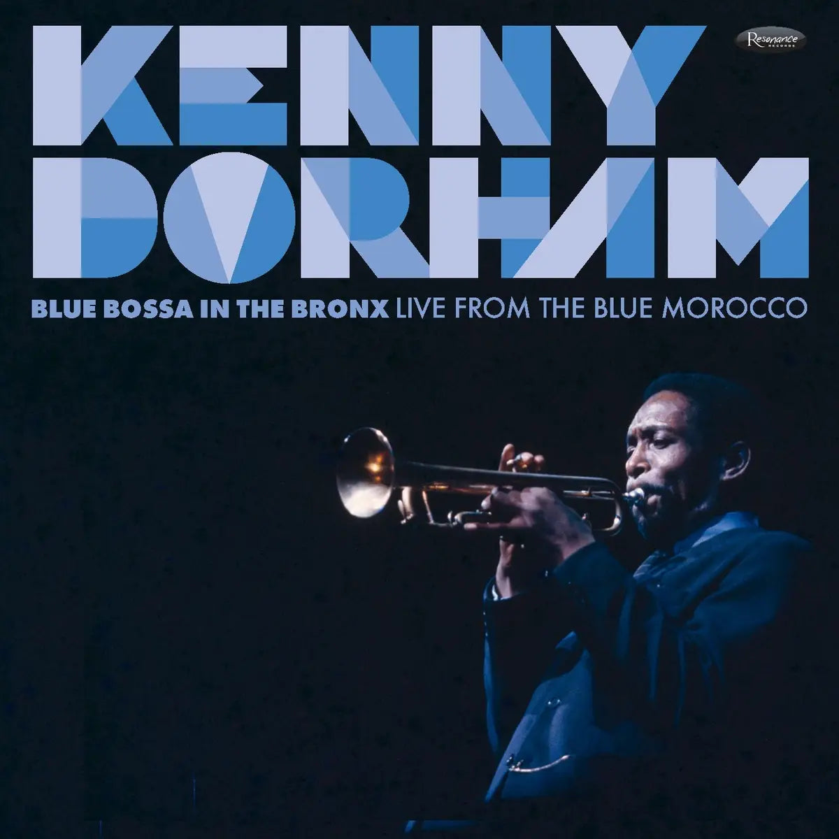 KENNY DORHAM - BLUE BOSSA IN THE BRONX: LIVE FROM THE BLUE MOROCCO VIN – VENUS VINYL